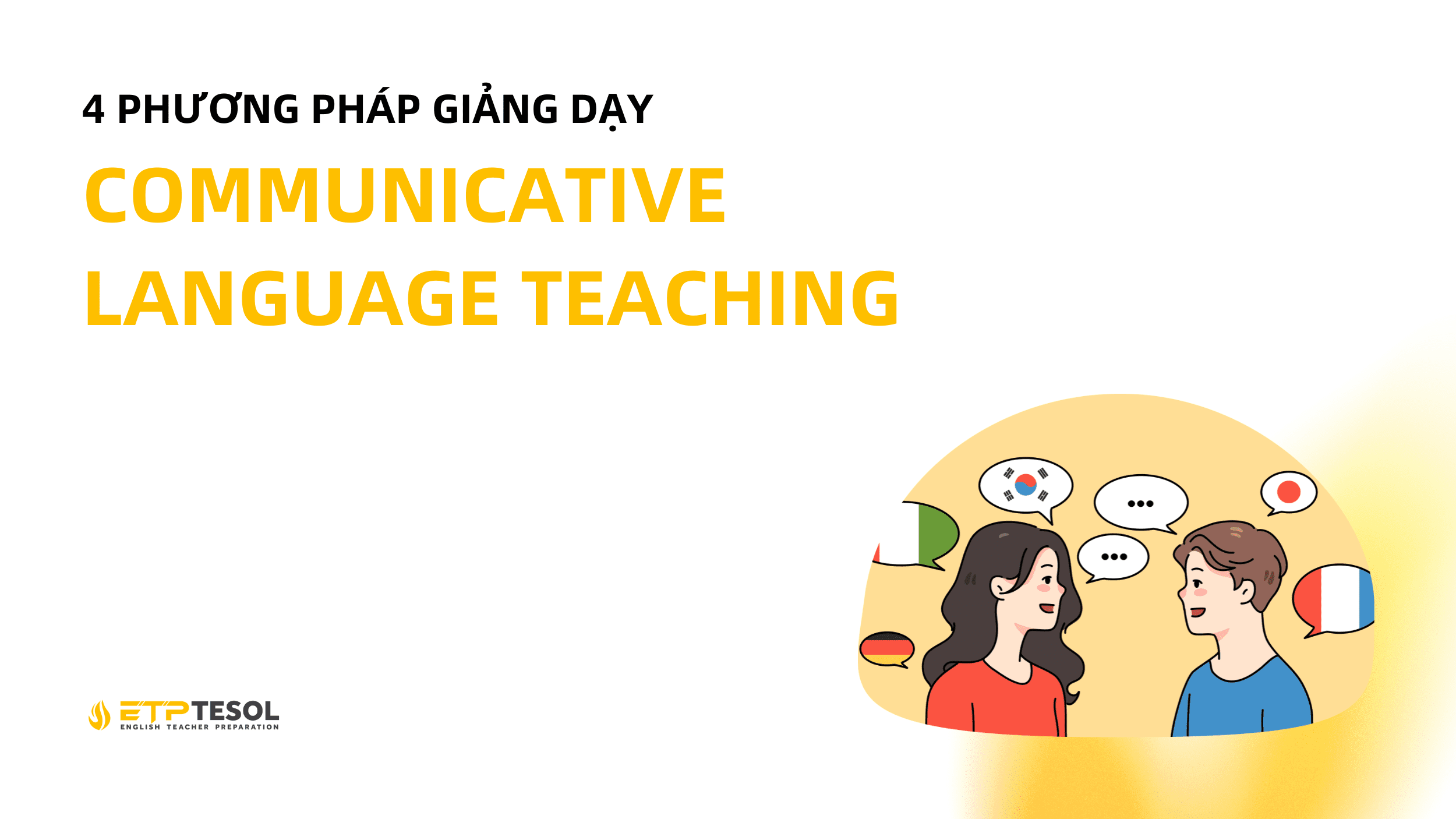 4 Phương Pháp Giảng Dạy: Communicative Language Teaching (CLT) - Trường ...