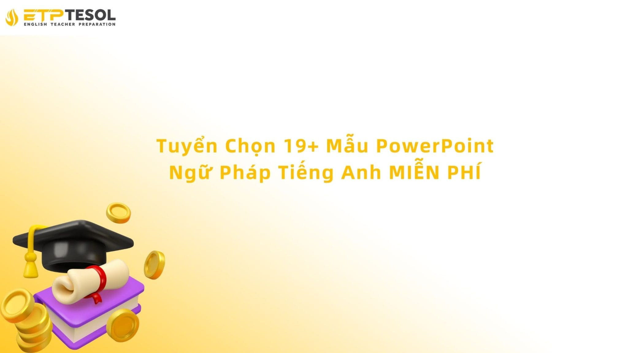 19+ PowerPoint MIỄN PHÍ dạy ngữ pháp tiếng Anh