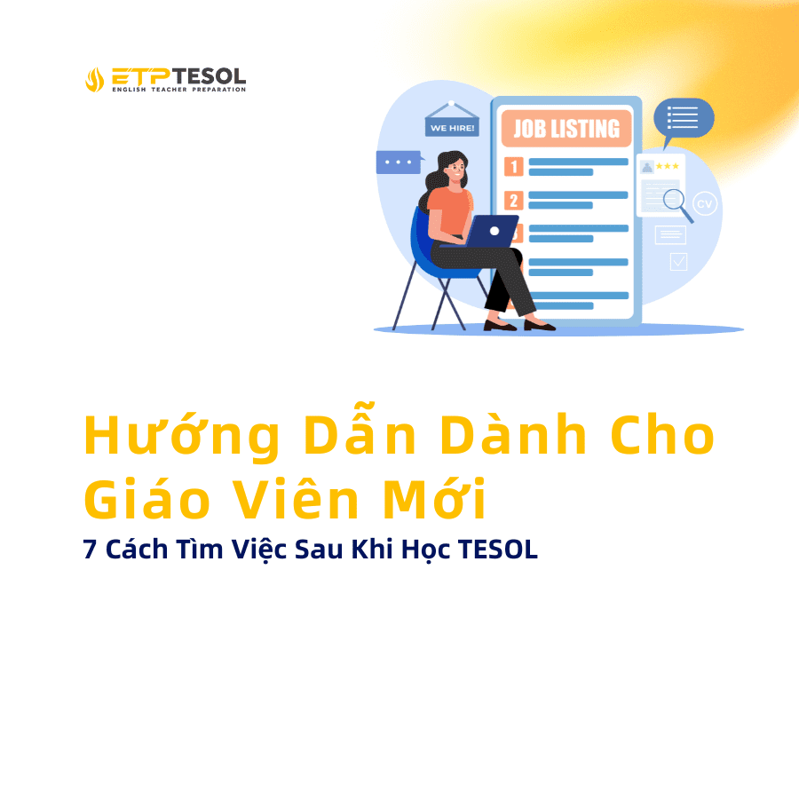 7 Cách Tìm Việc Sau Khi Học TESOL – Hướng Dẫn Dành Cho Giáo Viên Mới